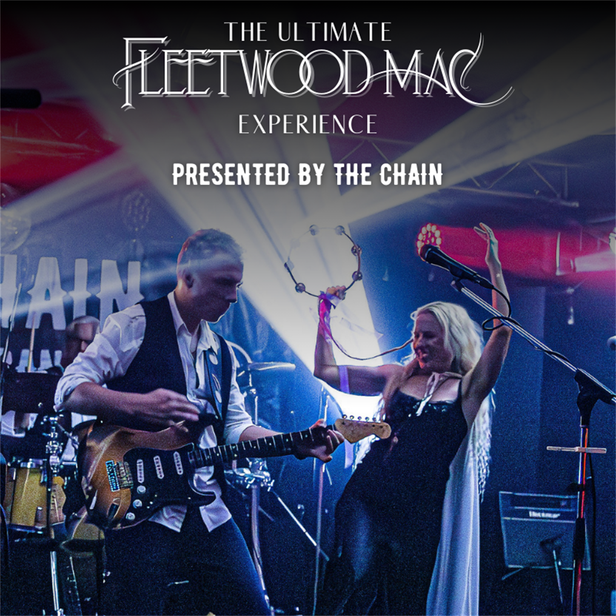 SOLD OUT - The Ultimate Fleetwood Mac Experience - The Chain